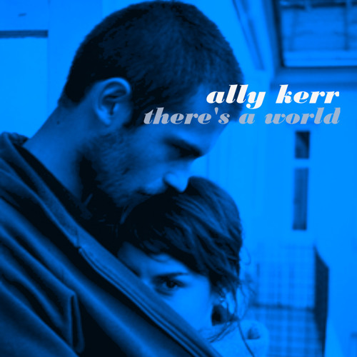 Stream Ally Kerr - There's A World by POP NOSTALGIA | Listen online for ...
