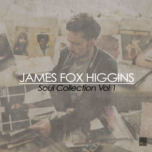 Stream James Fox Higgins | Listen to Soul Collection, Vol 1 playlist ...