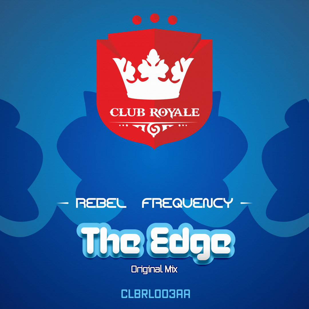 Stream Rebel Frequency - The Edge (Club Royale) by ToolboxDigital | Listen online for free on ...