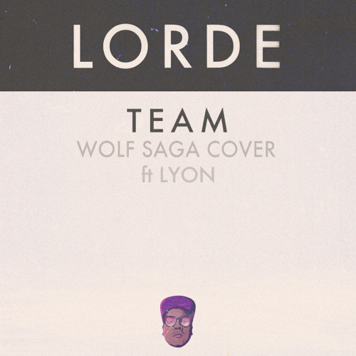 Lorde Team Cover