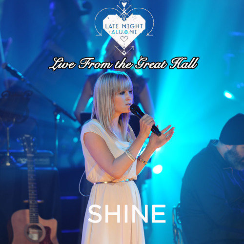 Stream Late Night Alumni - Shine Live by Late Night Alumni | Listen ...