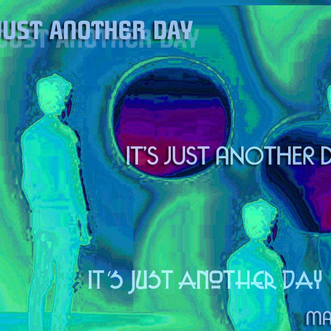 Stream Its Just Another Day by MaYa | Listen online for free on SoundCloud