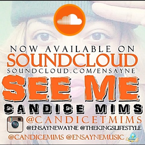 Stream EMG Candice Mims - See Me (Prod. By Ensayne Wayne) by ENSAYNE ...