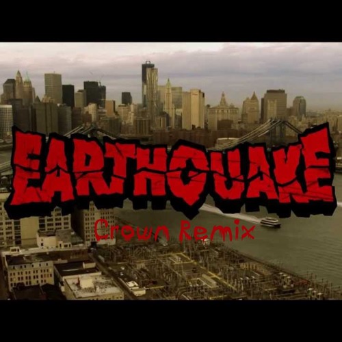 Stream Earthquake (Crown Remix) by ed_macisaac | Listen online for free ...
