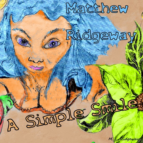 Stream A Simple Smile by Matthew Ridgeway | Listen online for free on ...