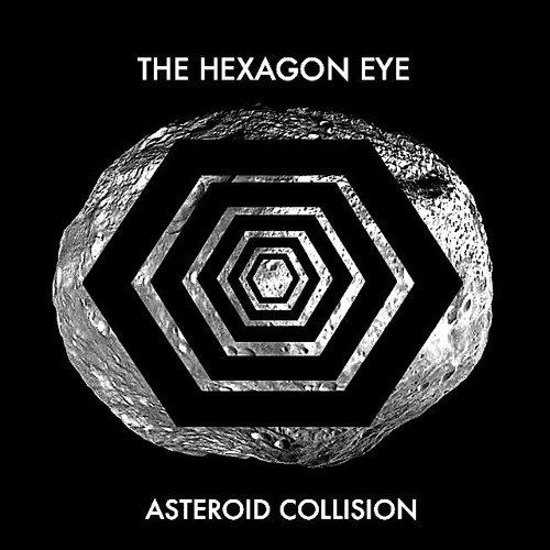Stream The Hexagon Eye - Asteroid Collision by Hexagon Eye | Listen ...