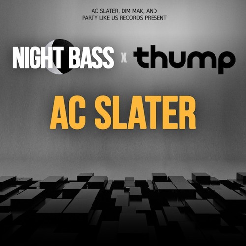 Stream Night Bass X THUMP - AC Slater DJ Mix by THUMP | Listen online ...
