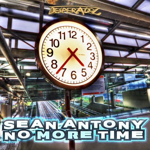 Stream Sean Antony - No More Time (Accentbuster Remix) [Snippet] by ...