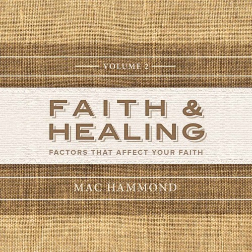 Stream Mac Hammond | Listen to Faith & Healing Vol. 2 playlist online ...