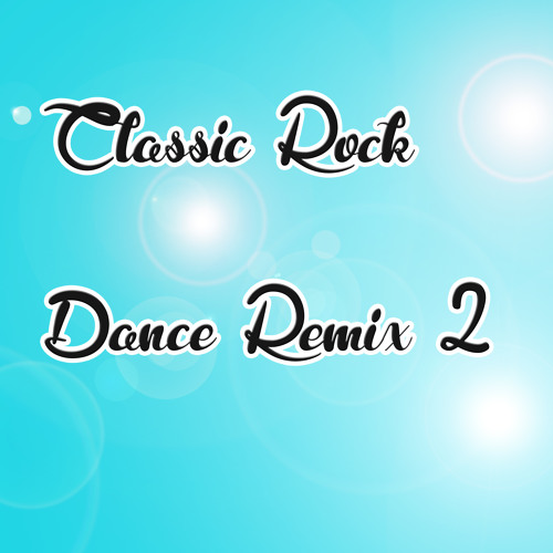 Stream Classic Rock Dance 2 Remix by Janet Nicole | Listen online for ...
