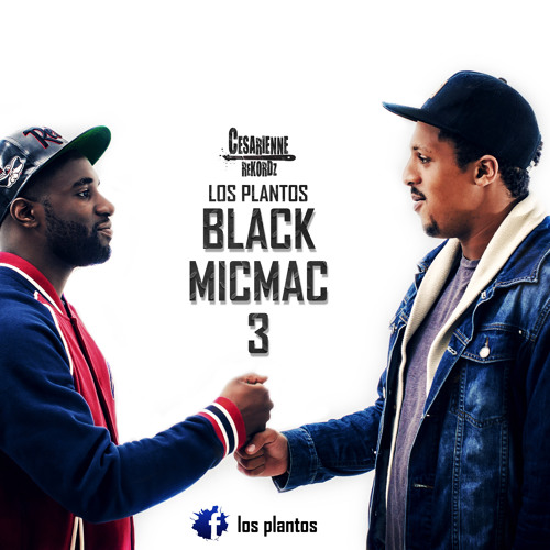 Stream Black MicMac 3 (Los Plantos) by Los Plantos collectif | Listen ...