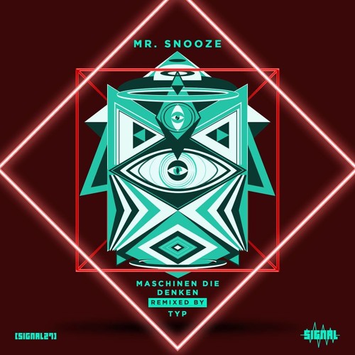 Stream Mr. Snooze - Maschinen Die Denken (Typ Remix) >Free Download