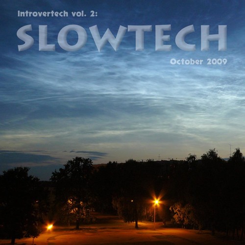 Stream Introvertech vol. 2 : Slowtech (2009) by Gosh Snobo | Listen online for free on SoundCloud