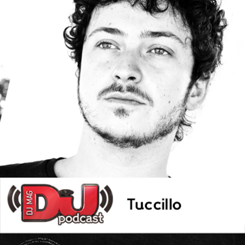 Stream DJ Mag Podcast: Tuccillo by djmag | Listen online for free on ...