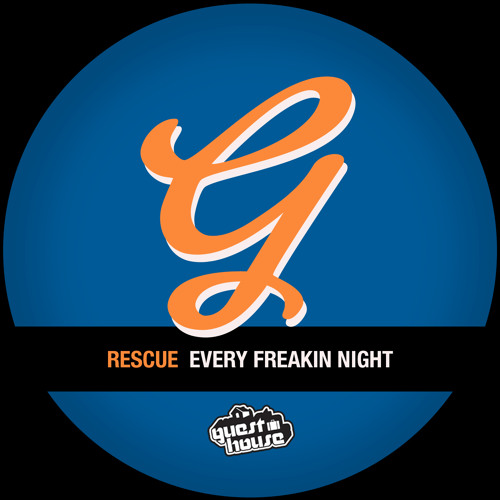 Stream Rescue - Every Freakin Night by Guesthouse Music | Listen online ...