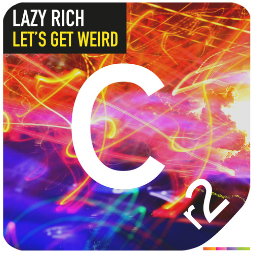 Stream Lazy Rich - Let's Get Weird "Preview" Available 11/2/2014! by ...
