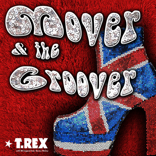 Stream MOVER & THE GROOVER - T.REX Danny McCoy, Bill Legend & Fred Zahl ...