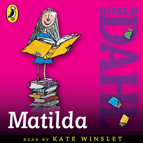 Roald Dahl: Matilda read by Kate Winslet by Penguin Books UK | Free ...