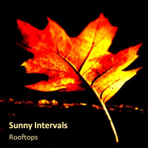 Stream Sunny Intervals - Something in the silence told me by Sunny ...