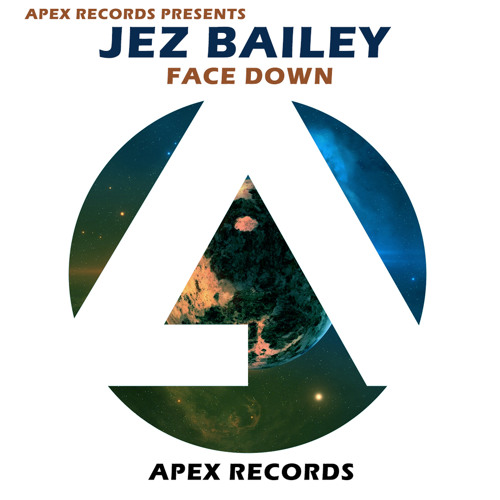 Stream Jez Bailey- Face Down (Original Mix) by Apex Records Arg ...