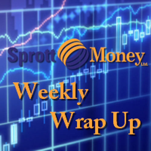 Stream Sprott Money News | Listen to Sprott Money Weekly Wrap Up ...