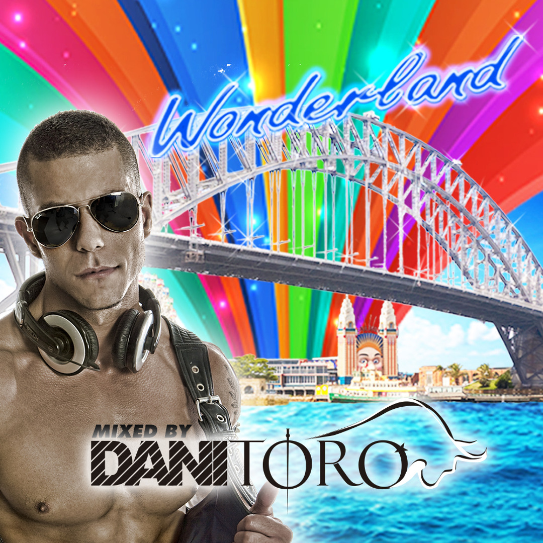 Stream WONDERLAND SYDNEY DANI TORO 2014 by DANI TORO | Listen online ...