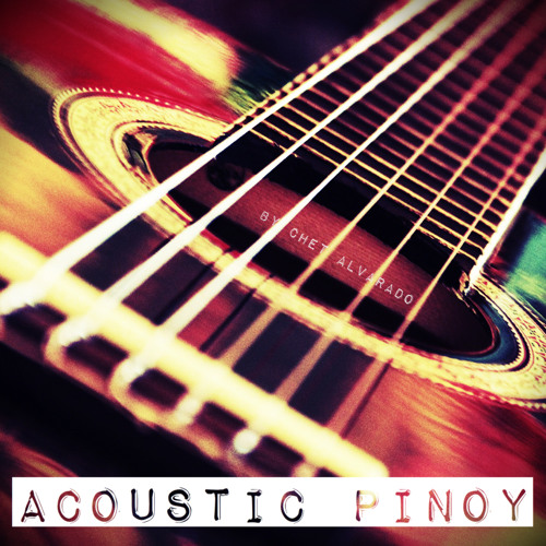 Stream Acoustic Pinoy by chet alvarado | Listen online for free on ...