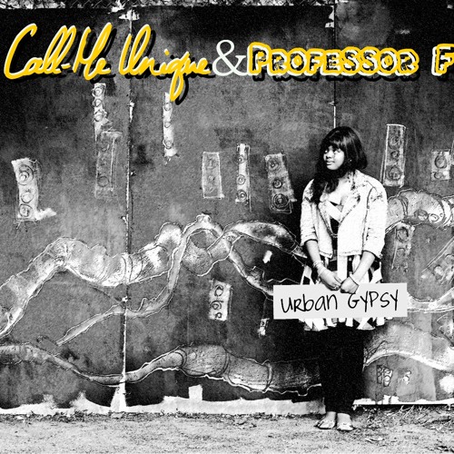 Stream Urban Gypsy by Call Me Unique | Listen online for free on SoundCloud