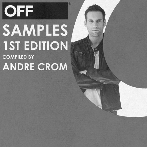 Stream DEMO: OFF Samples - 1st Edition compiled by Andre Crom - OFFS001 ...