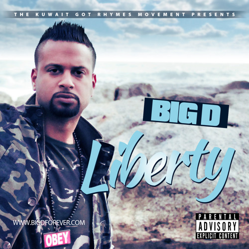 Stream Big D (Kuwaiti Rapper) | Listen to Big D - Liberty (Full Album ...