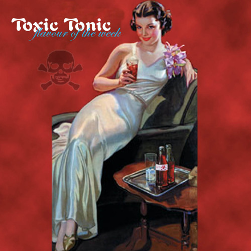 Stream AuDioGraVe | Listen to Toxic Tonic - Flavour of the Week ...