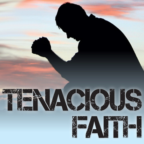 Stream Tenacious Faith (Part 1) Track 1: Opening Prayer by Pastor ...