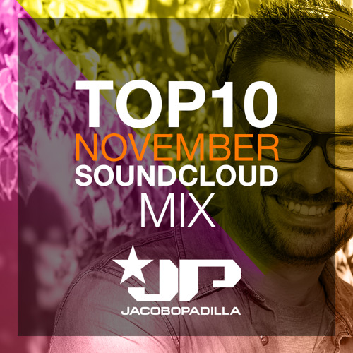 Stream Jacobo Padilla Pres.Top 10 November Soundcloud 2013 by Jacobo ...