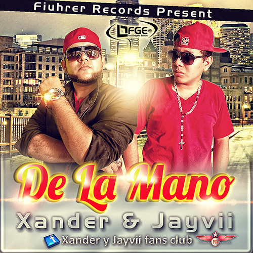 Stream De la mano by Xander y Jayvii | Listen online for free on SoundCloud