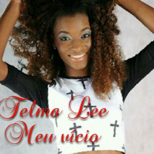 Stream Telma Lee - Meu vicio by Dj Ecozinho | Listen online for free on ...