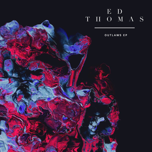 Stream EdThomas | Listen to Ed Thomas - OUTLAWS EP playlist online for ...