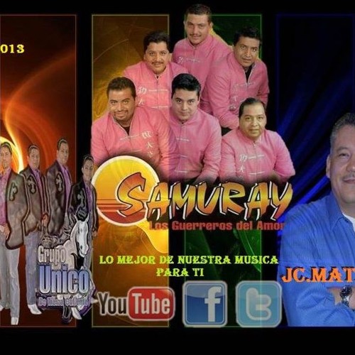 Stream Grupo Unico® / Grupo Samuray® / Y Jc.Mata® .Exitos Radiales by ...