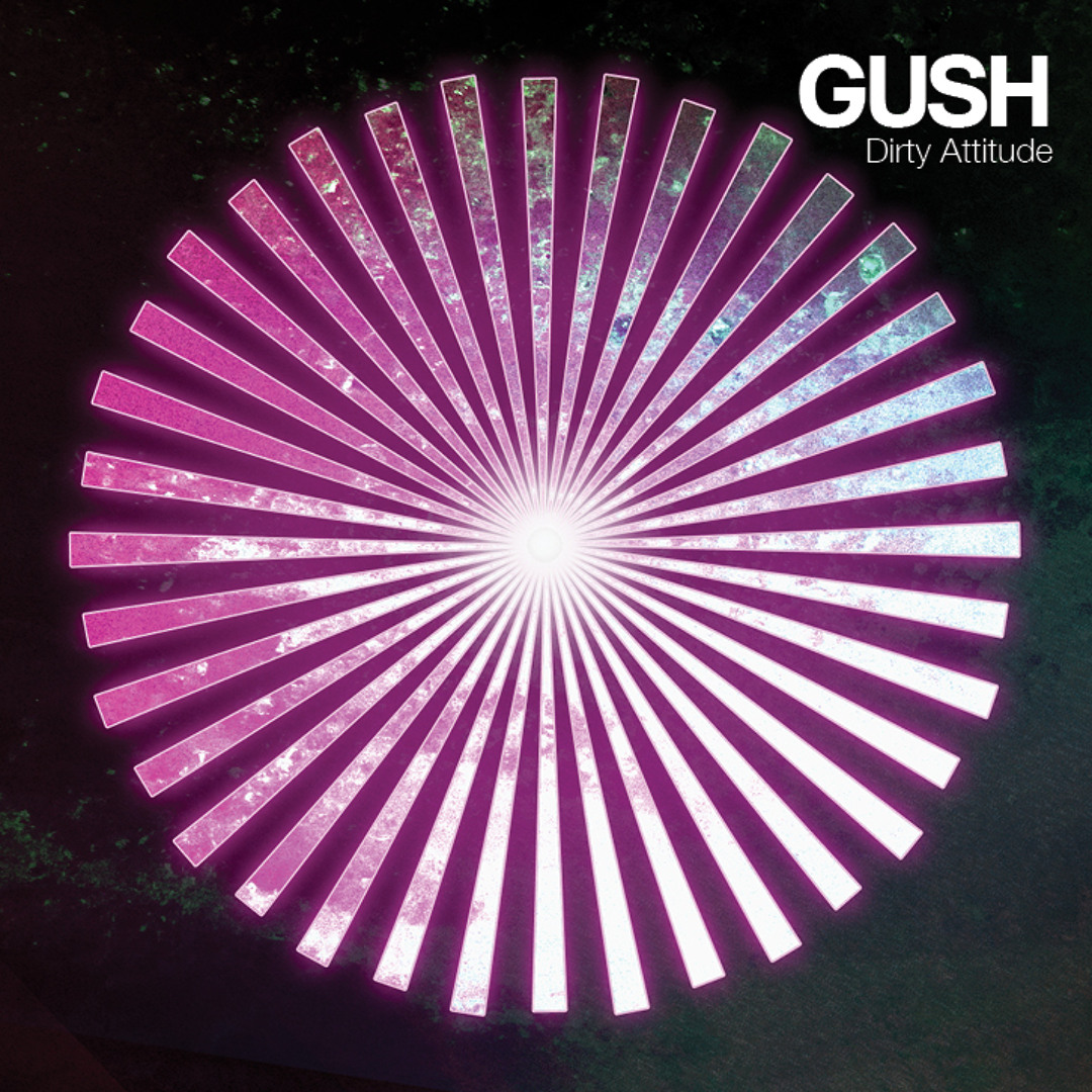 Stream DIRTY ATTITUDE (RADIO EDIT) by GUSH (Official) | Listen online ...