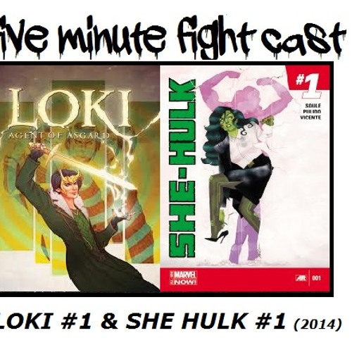 Stream Thoughts about Loki #1 & She-Hulk #1 (2014) by Five Minute Fight ...