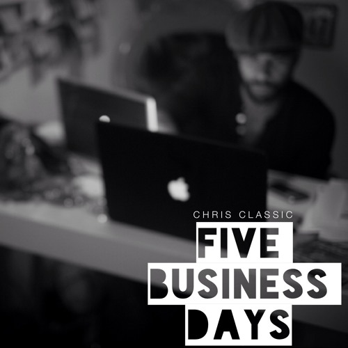 Stream Chris Classic - Five Business Days - 01 In Fashion (Fashion Week ...