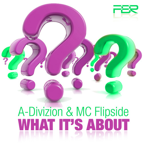 Stream A-Divizion & MC Flipside - What It's About (Original Mix) by A ...