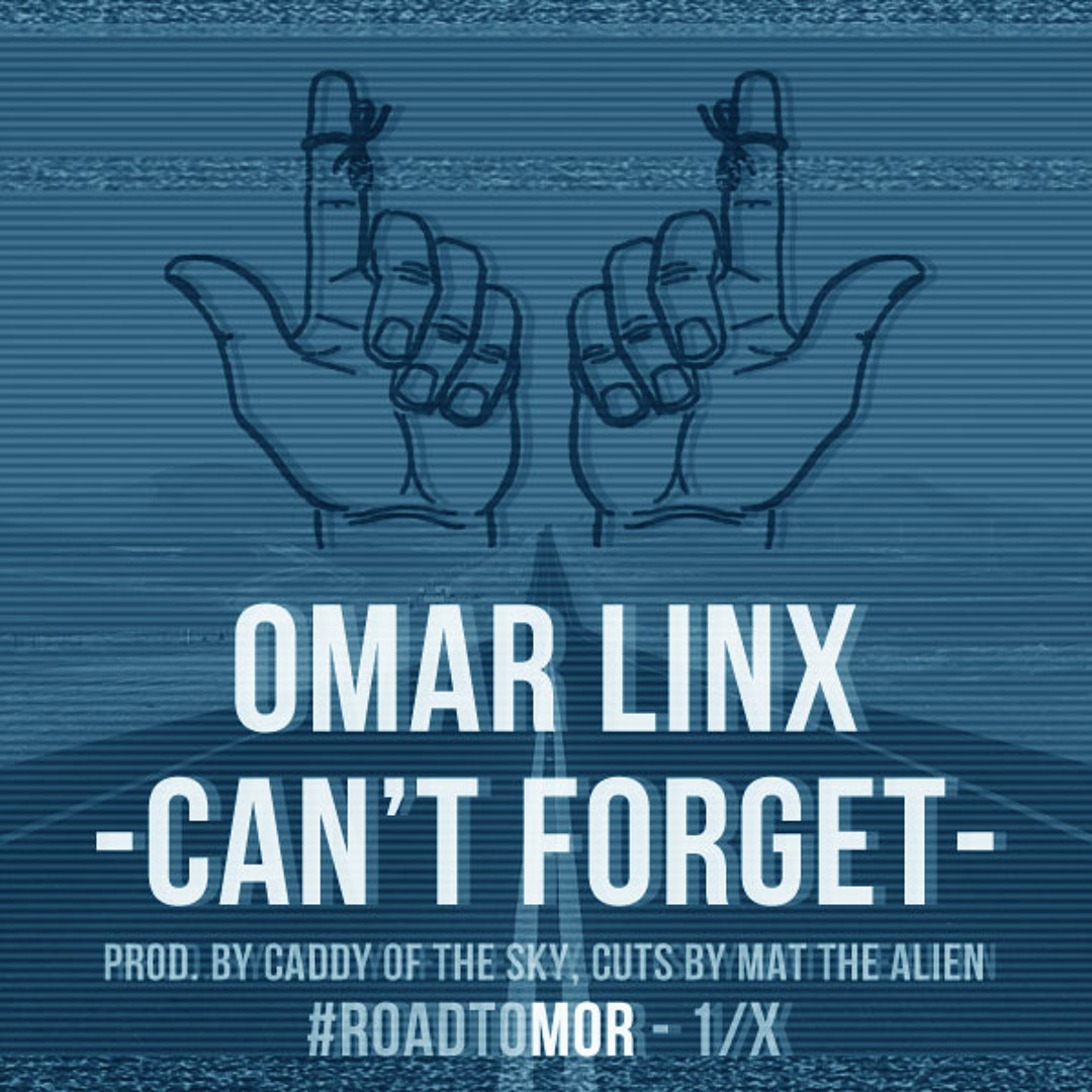 Stream Omar Linx - Can't Forget - Cuts by Mat The Alien - FREE DOWNLOAD ...