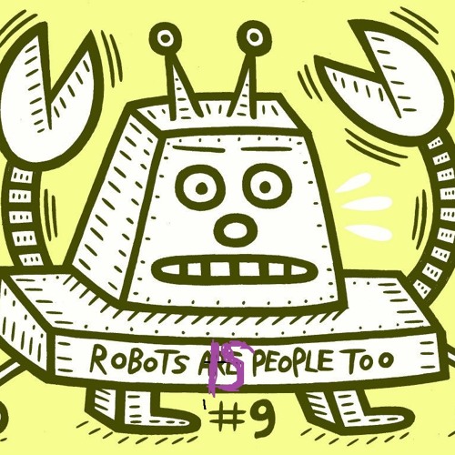 Stream Robots Is People Too by We Are Robots | Listen online for free ...