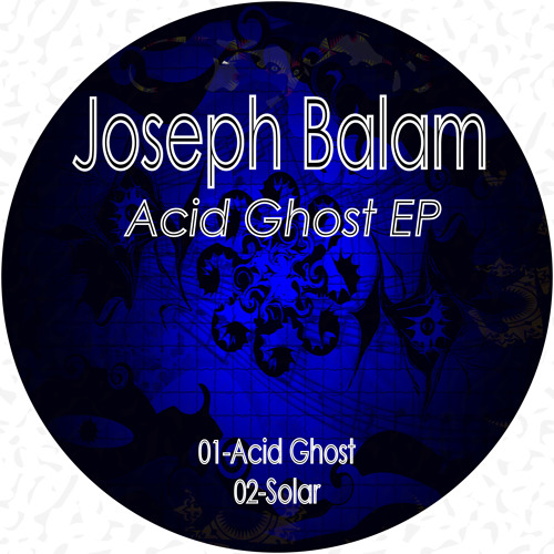 Stream Joseph Balam - Acid Ghost Original Mix (Indalo Rec) by Joseph ...