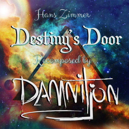 Stream Destiny's Door Recomposed by Damnitjon - Hans Zimmer [Bleeding ...