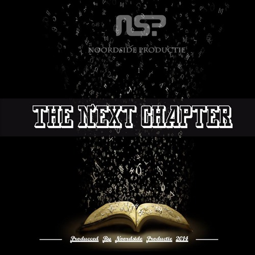 Stream 01. The Next Chapter - Een Nieuw Begin. by Noordside productie ...