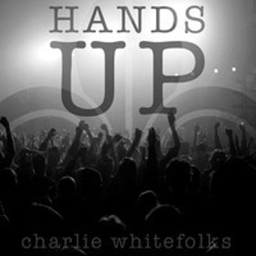 Stream Hands Up Draft by CharlieWhitefolks | Listen online for free on ...