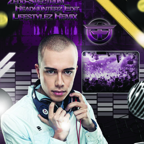 Stream Zedd-Spectrum(Headhunterz Edit-Lifestylez Remix) @Headhunterz ...