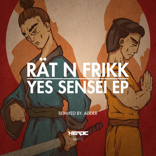 Stream [HR012] Rät N FrikK - Yes Sensei (Adder Remix) // [Recorded at ...