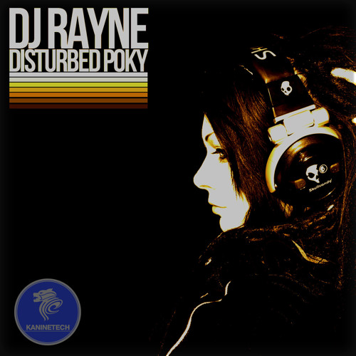 Dj Rayne - Disturbed Poky